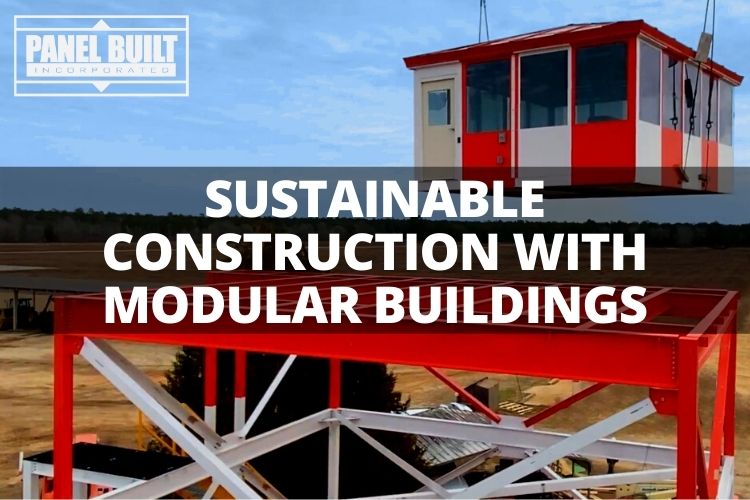 Sustainable Construction with Modular Buildings | Panel Built