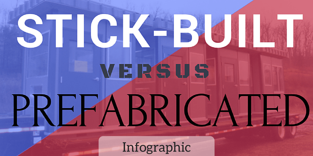 Stick-Built Versus Prefabricated Construction: Infographic | Panel Built