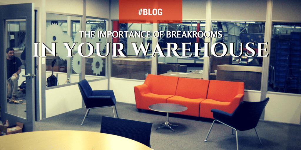 The Importance of Breakrooms in Your Warehouse | Panel Built