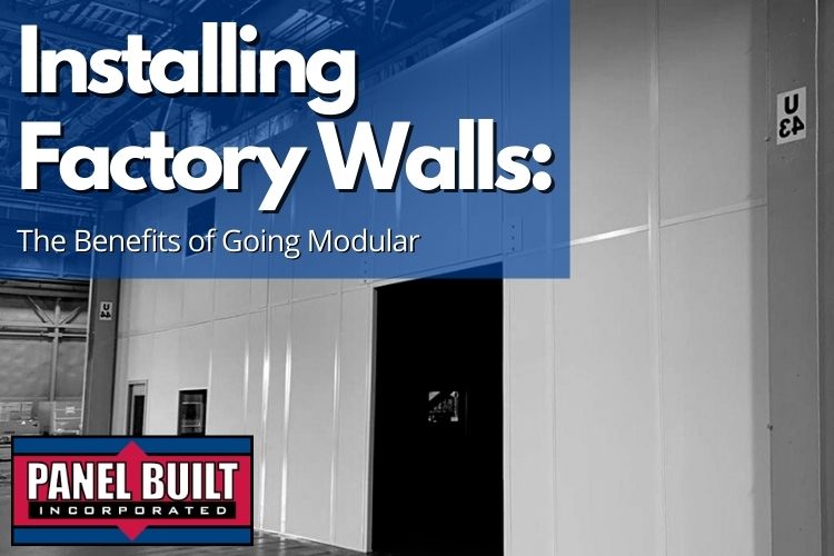 Installing Factory Walls: Benefits of Going Modular