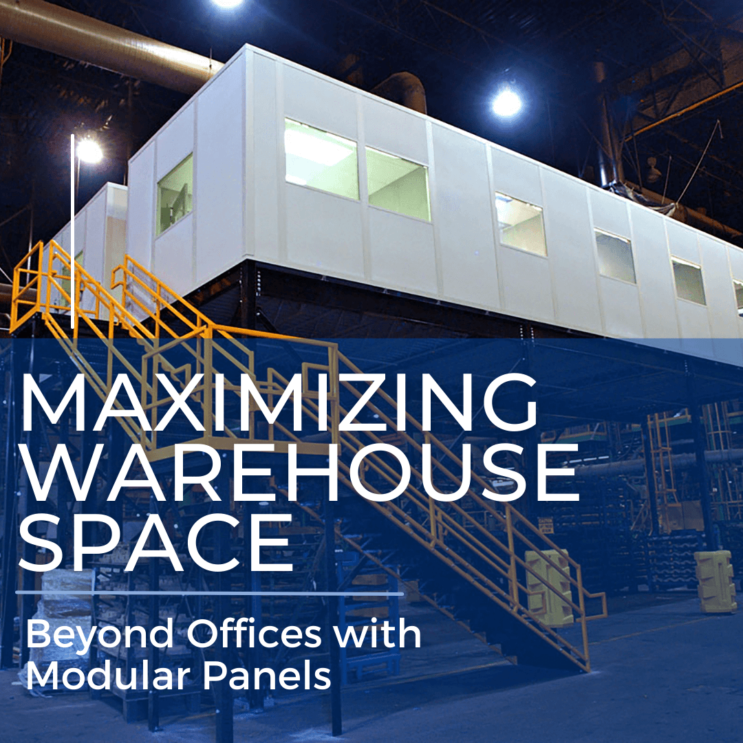 Maximizing Warehouse Space: Beyond Offices with Modular Panels